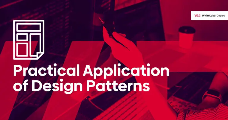 Practical Application of Design Patterns - White Label Coders