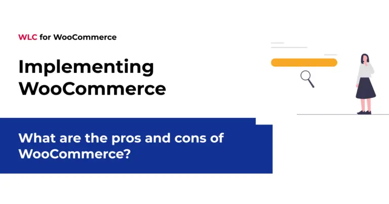What are the pros and cons of WooCommerce? - White Label Coders
